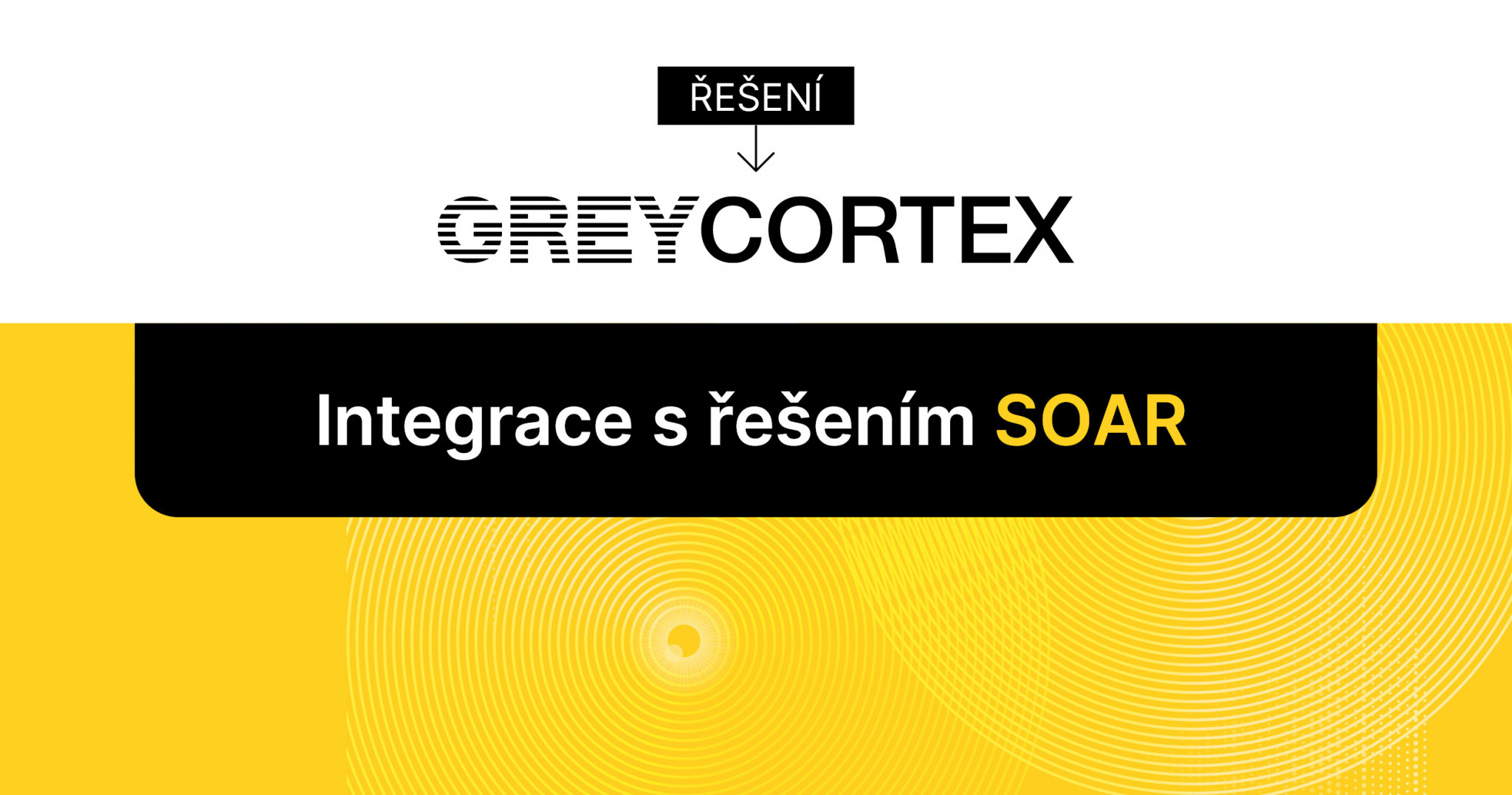 Integrace se SOAR | GREYCORTEX - Řešení