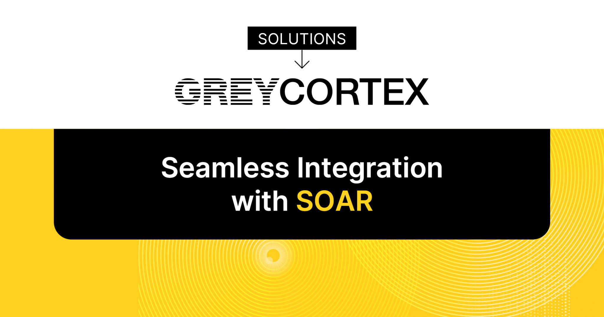Integration with SOAR | GREYCORTEX - Solutions